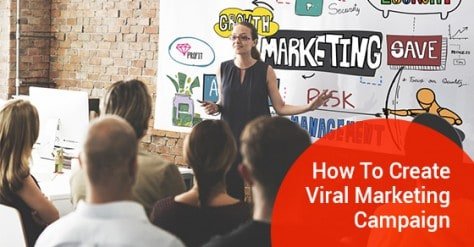 5 Steps To Create A Viral Marketing Campaign | Grassroots Advertising
